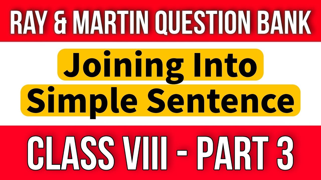 Ray And Martin Question Bank | Class 8 English Joining | Simple ...