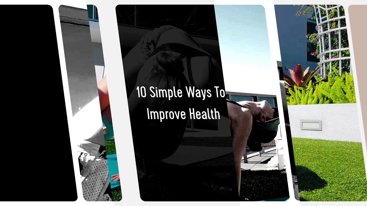 10 Simple Ways To Improve Health - YouTube