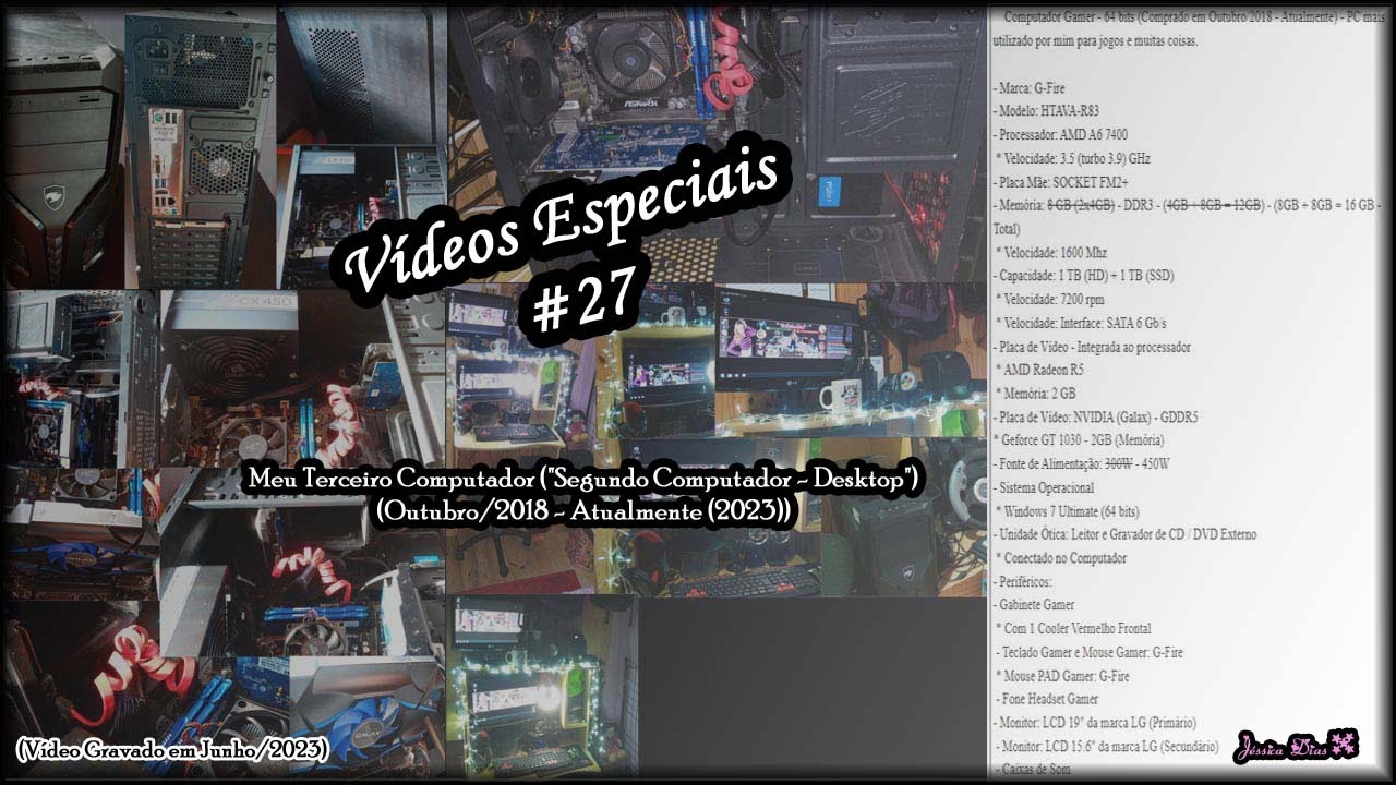 Vídeos Especiais - #27 - Meu Terceiro Computador 2018-Atualmente/2023 ...