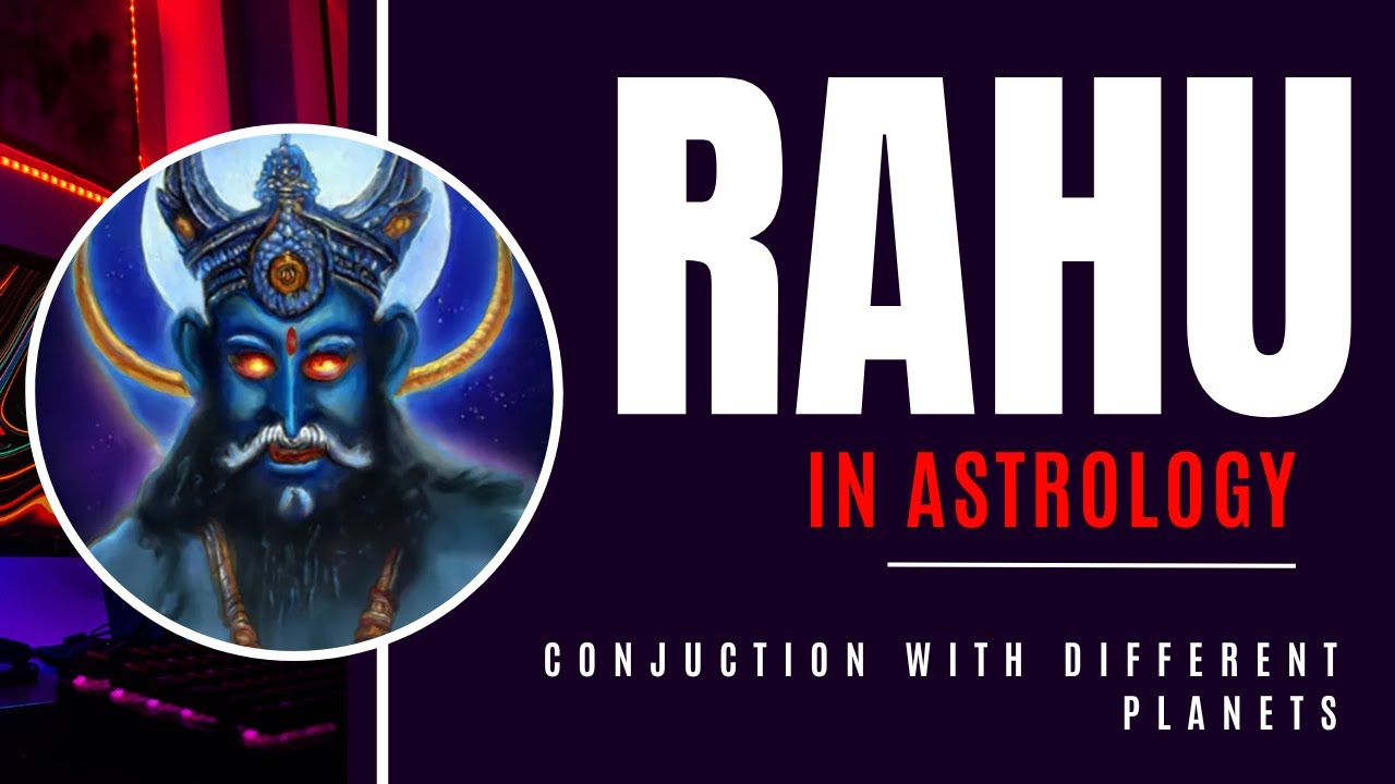 Rahu in Astrology || Conjunction with Different Planets #rahu - YouTube
