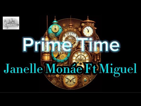 Janelle Monáe Ft. Miguel - Prime Time ( Lyrics ) - YouTube