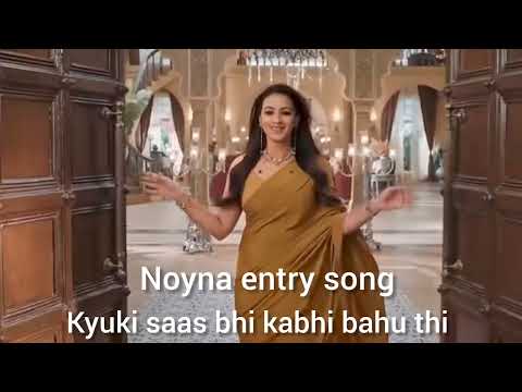 Noyna entry song | kyunki saas bhi kabhi bahu thi 2 new song 