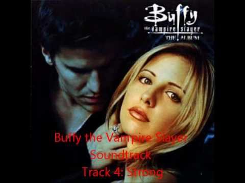 Buffy the Vampire Slayer Soundtrack Track 4: Strong