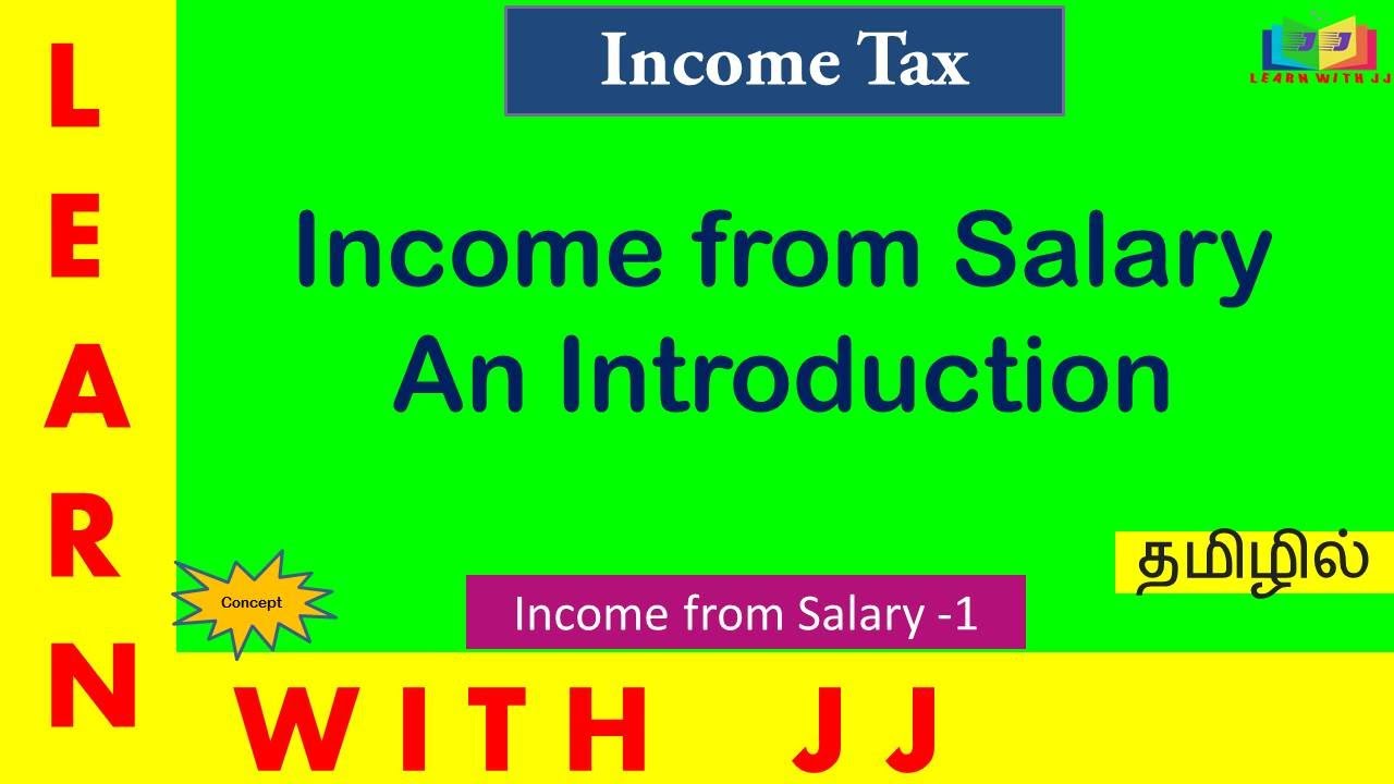 Income From Salary An Introduction Part 1 In Tamil Format For Computation Of Income From income-from-salary-an-introduction-part-1-in-tamil-format-for-computation-of-income-from
