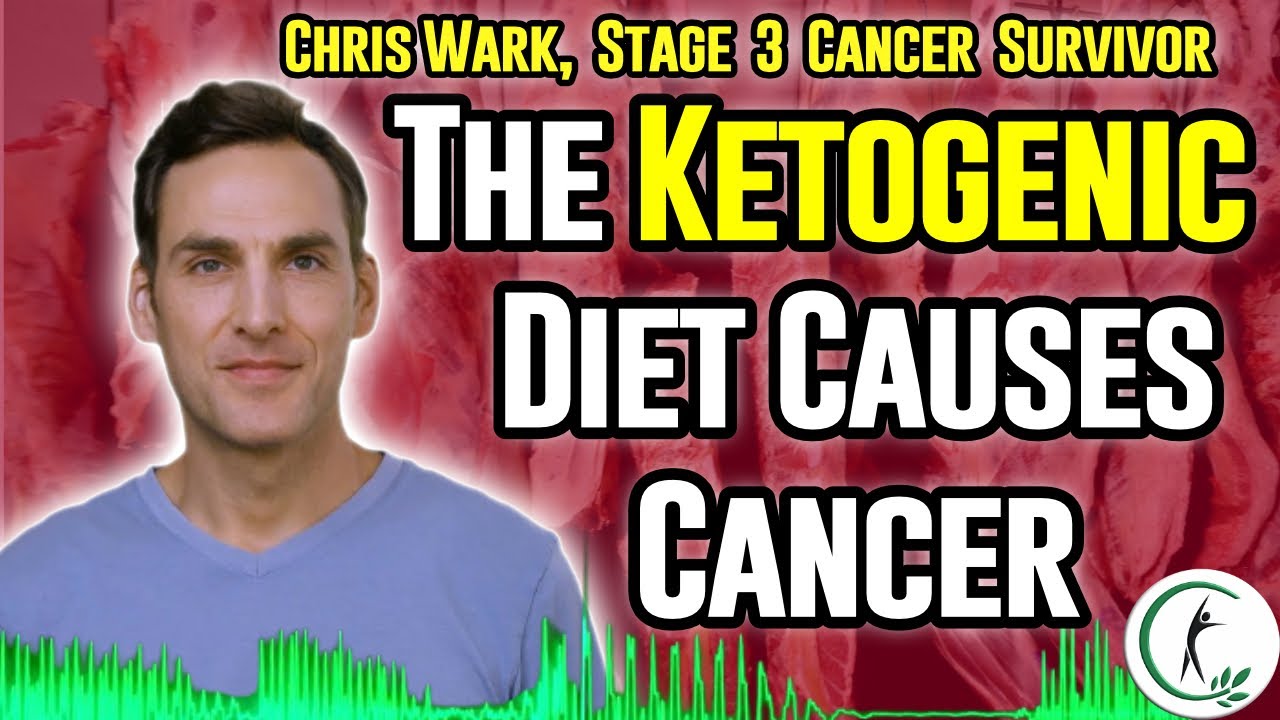 Cancer Survivor Chris Wark(Chrisbeatcancer): The Keto Diet Causes ...
