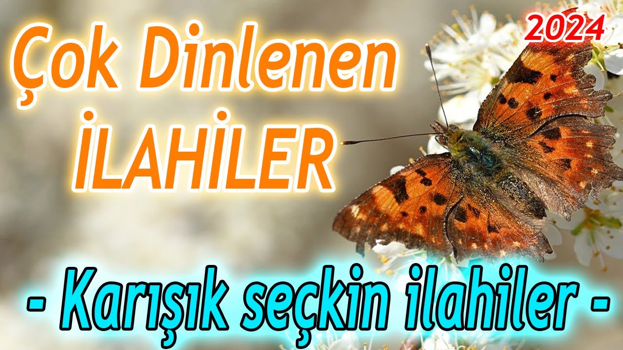 🌹En Güzel İlahiler🌹Karışık Seçkin İlahiler🧡Yeni Çıkan İlahiler 2024🌹 ...