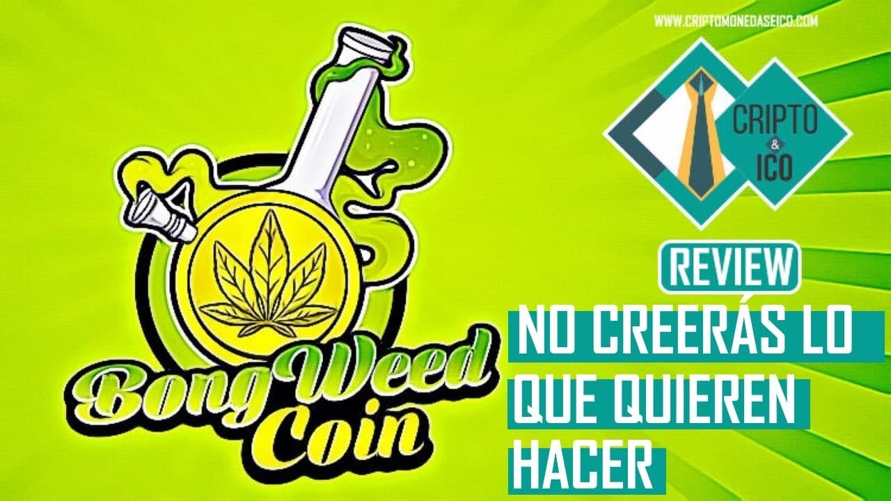 BONG WEED COIN | TIENEN UN PLAN INFALIBLE PARA "LEGALIZARLA" - YouTube