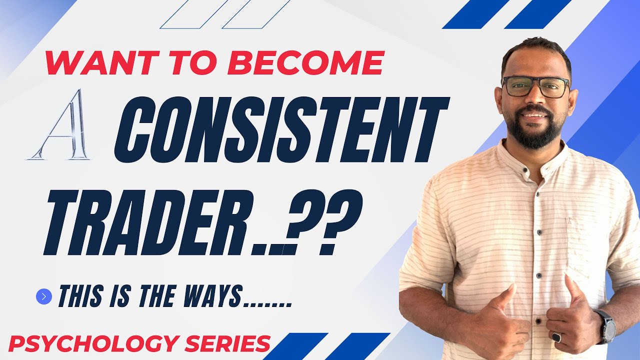 WANT TO BECOME A CONSISTENT TRADER...? THIS IS THE WAYS....വിജയം ശീലമാക്കണോ ..? ഇതൊക്കെയാണ് വഴിക ...