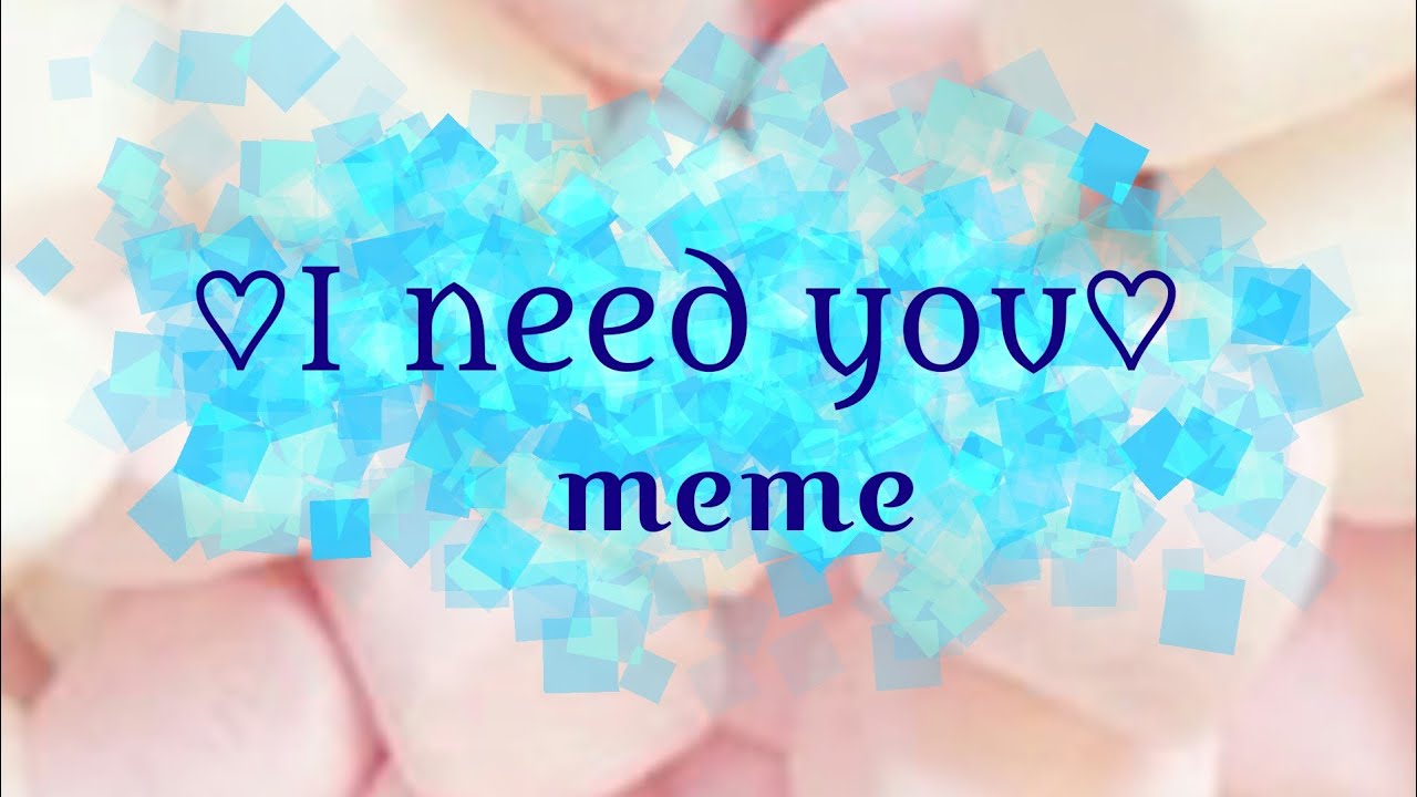 I need you//meme//flipaclip - YouTube