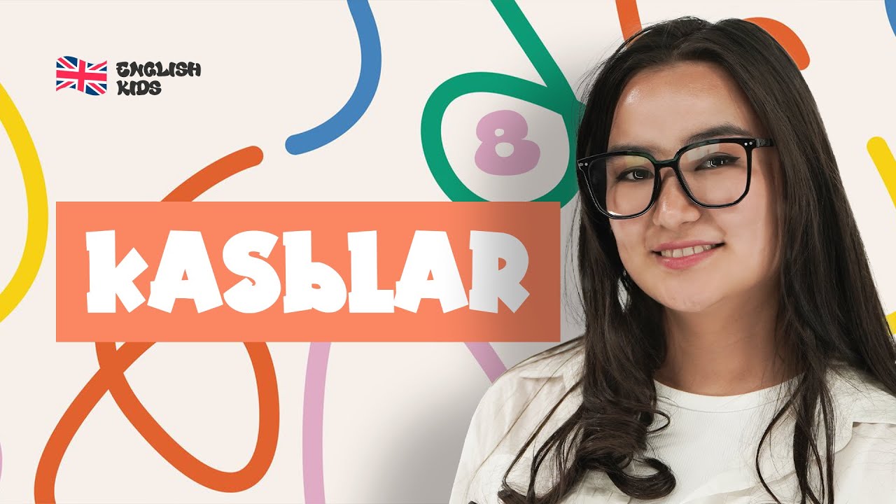 Kasblar | 8-dars | Kids English - YouTube