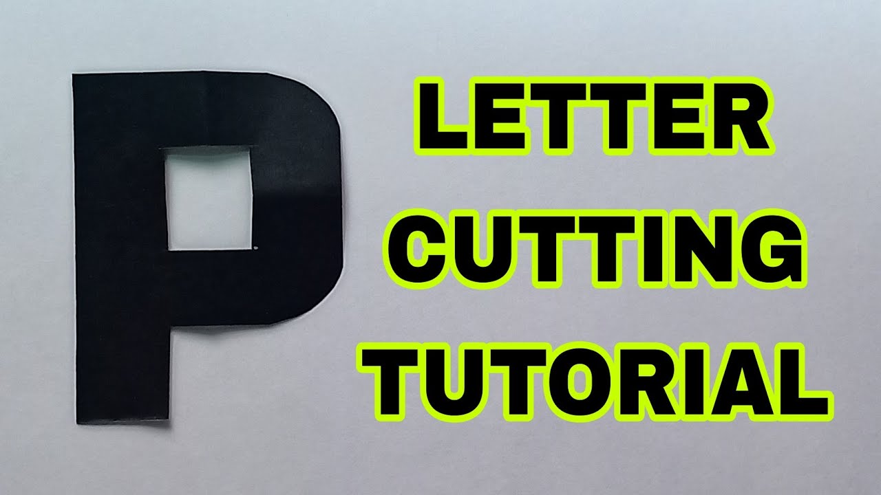 LETTER CUTTING (P) #lettercutting #tutorial - YouTube