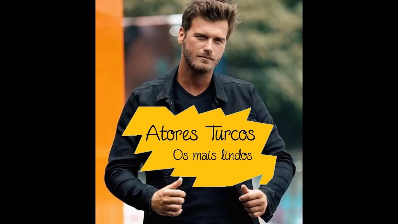 ATORES TURCOS - OS MAIS LINDOS #AtoresTurcosmaisLindos #AtoresTurcos # ...