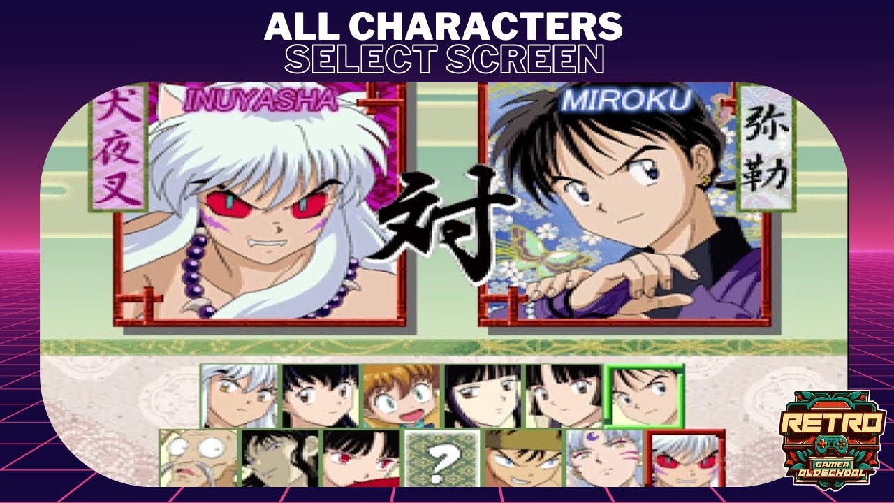 Inuyasha: A Feudal Fairy Tale - All Characters Unlock Select Screen ...