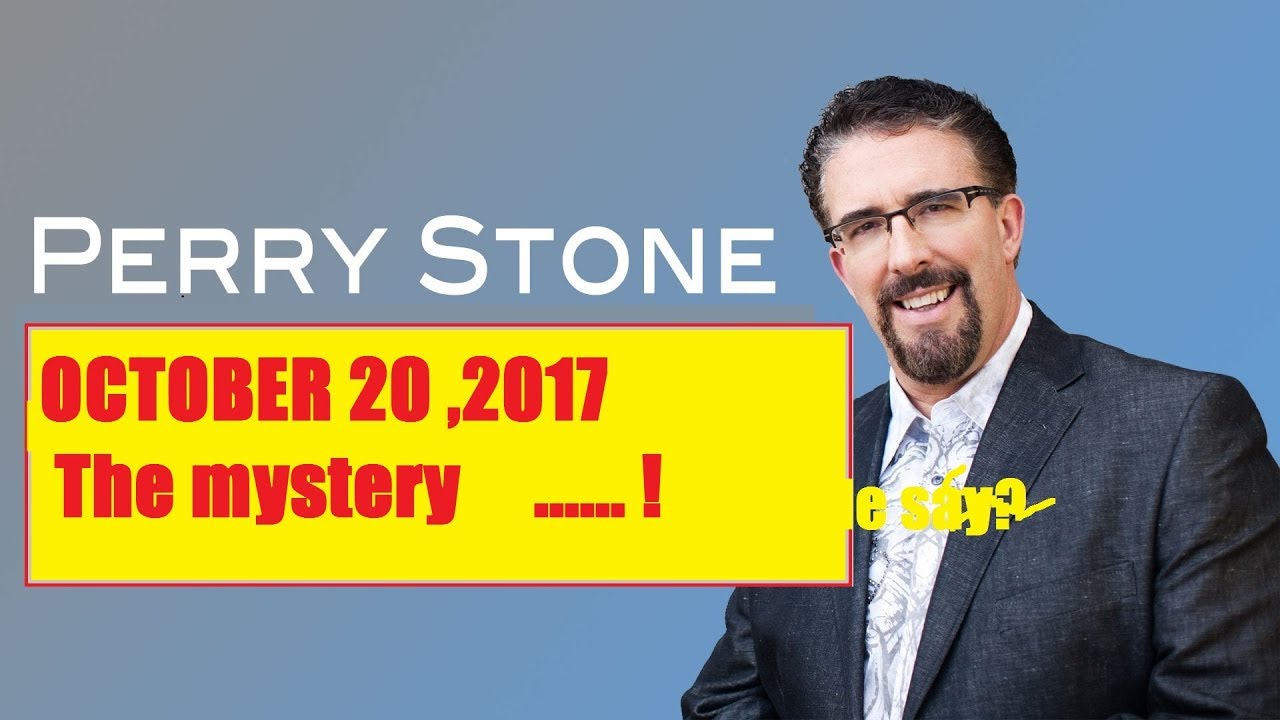 🔴 Pastor PERRY STONE 🔴(OCTOBER 20 ,2017) the mystery and the prophecy ...