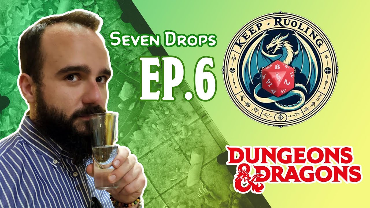 D&D | SEVEN DROPS E6: "Il ritorno di Gandagorn" | KEEPRUOLING - YouTube