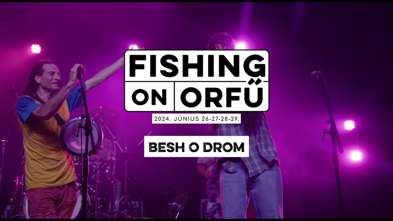 Besh o droM - Fishing on Orfű 2024 (Teljes koncert) - YouTube