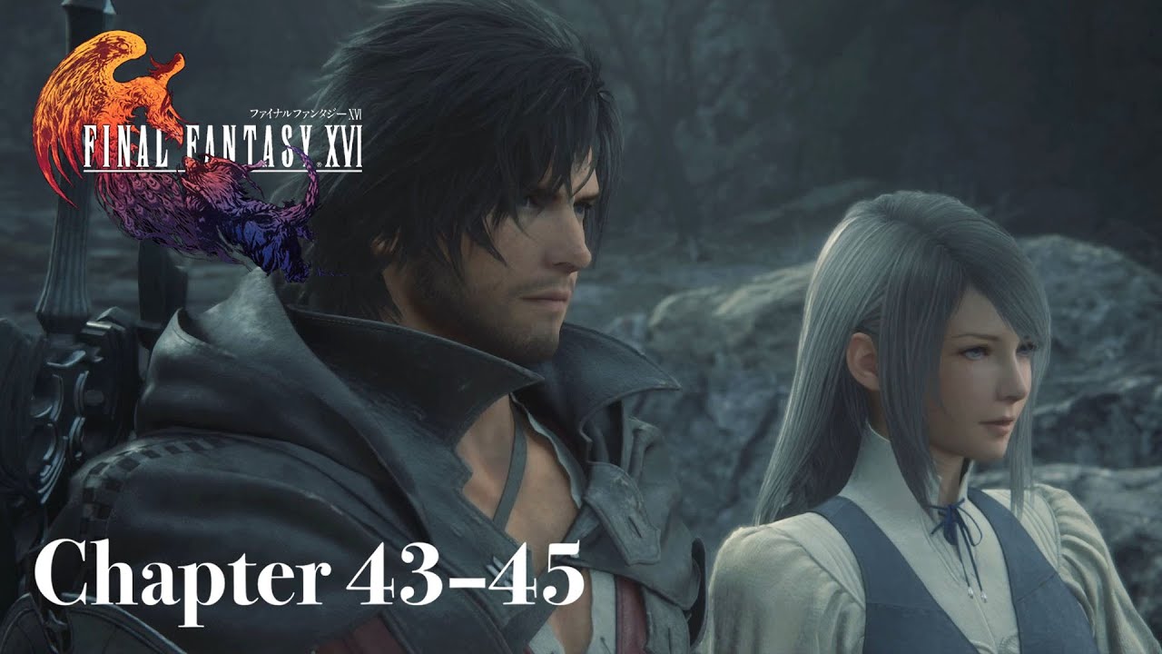 #16 [FF16] FINAL FANTASY XVI 43–45章 Chapter 43–45 Gameplay ファイナルファンタジーXVI - YouTube