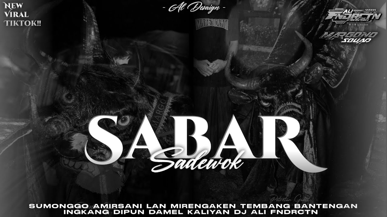 DJ BANTENGAN SABAR SADEWOK ( MARGO DJATI ) RemixerBy @DJALIFNDRCTN ...
