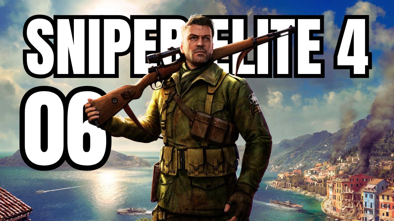 SNIPER ELITE 4 Gameplay #6 | LORINO DOCKYARD - YouTube