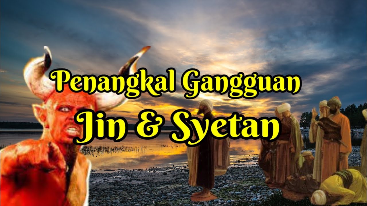 doa penangkal ganguan jin dan setan - YouTube