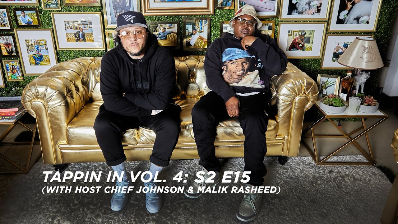 Tappin in: Volume 4 (with Malik Rasheed & Chief Johnson) - YouTube
