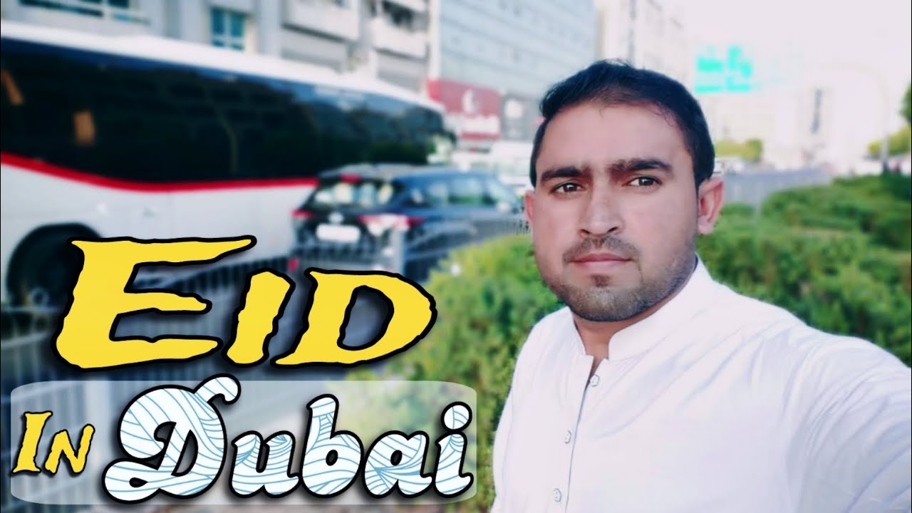 My first eid in pardes | Eid in Dubai - YouTube