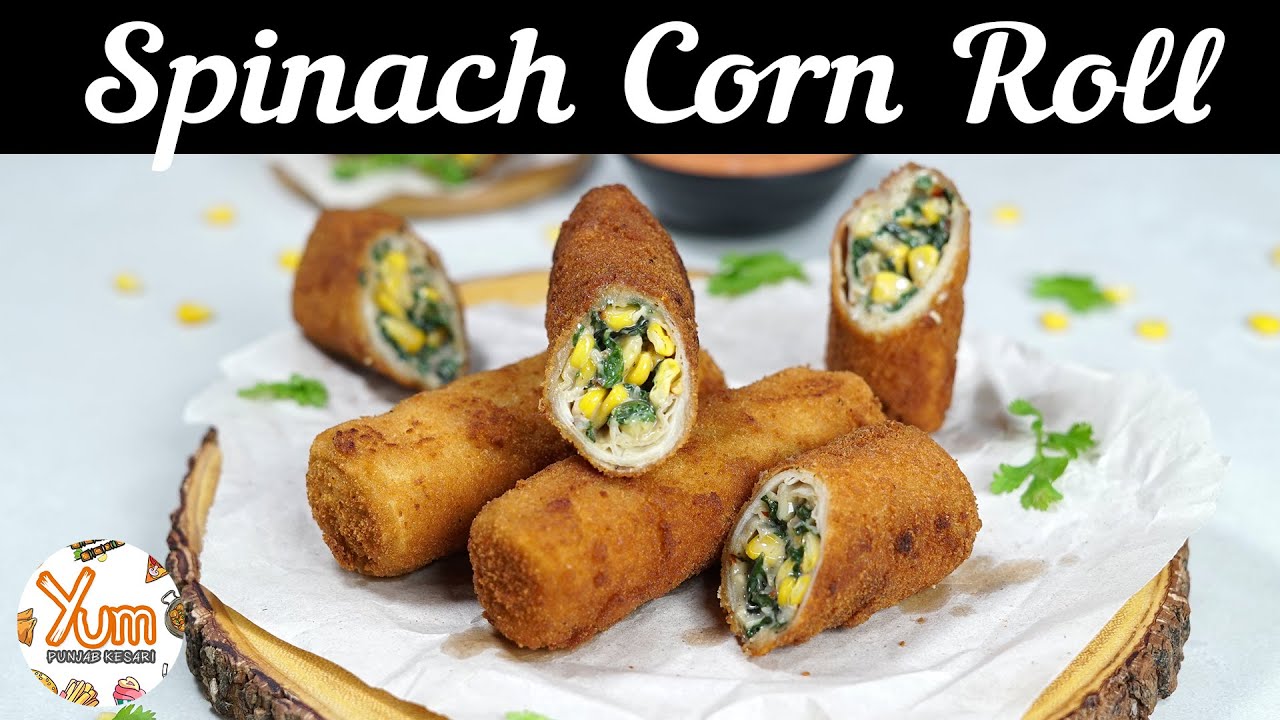 Spinach Corn Roll - YouTube