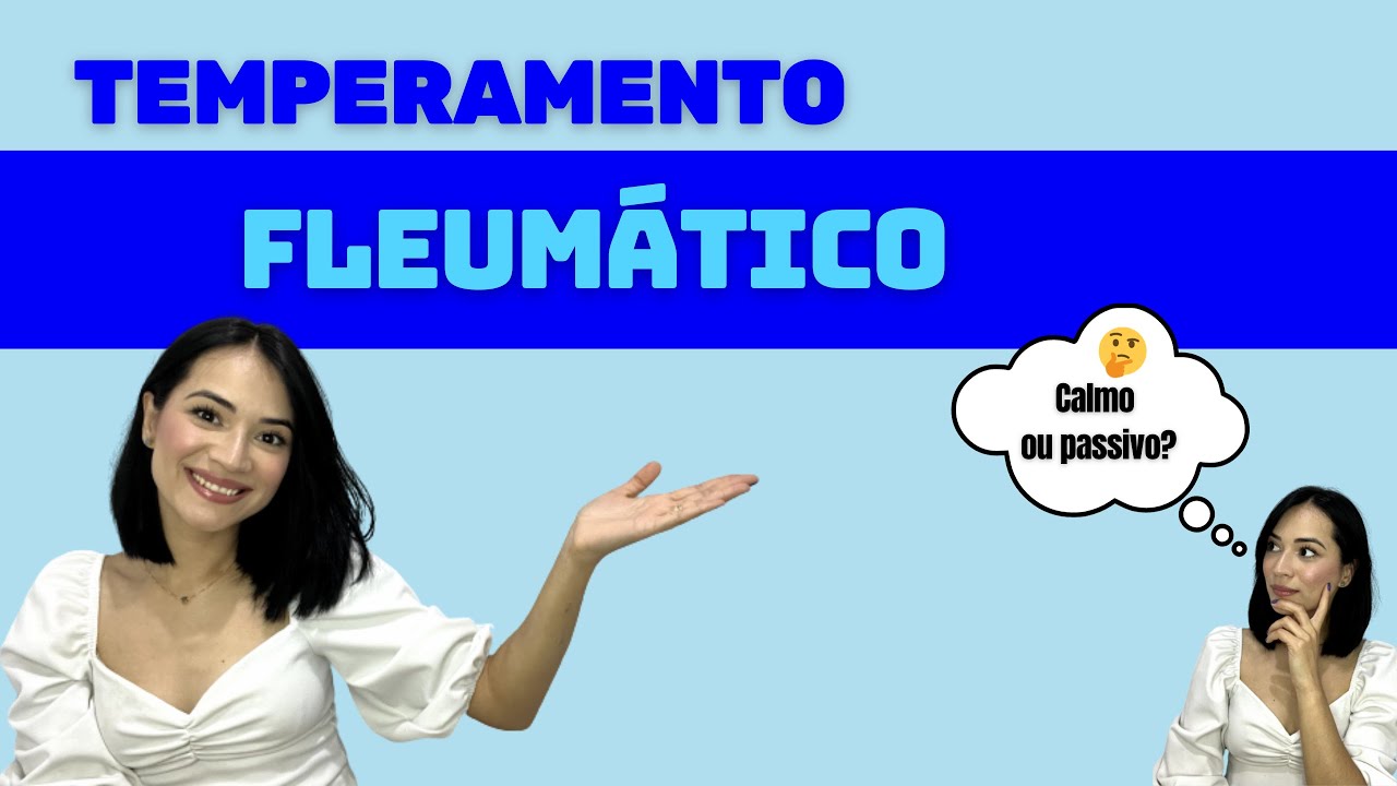 Temperamento Fleumático [Jornada do Autoconhecimento] - YouTube