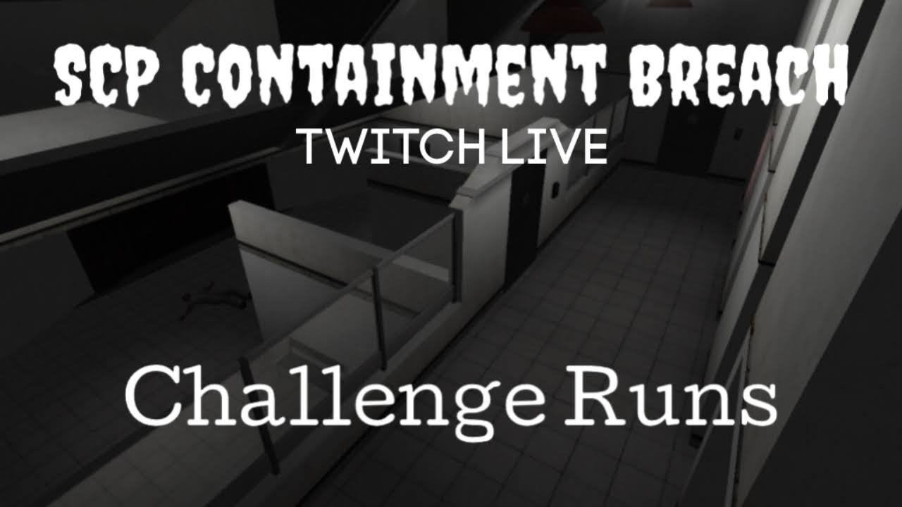 SCP Containment Breach - TWITCH LIVE - Challenge Run's - YouTube