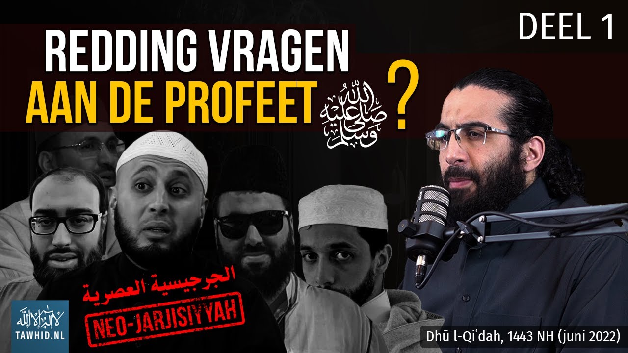 Redding vragen aan de Profeet ﷺ? | Een antwoord op Abou Soumayyah & El ...