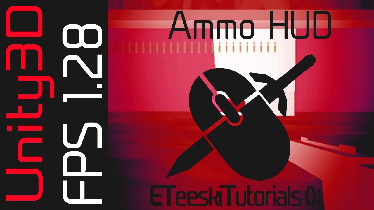 FPS1.28 Displaying Ammo on the HUD. Unity3D FPS Game Design Tutorial ...