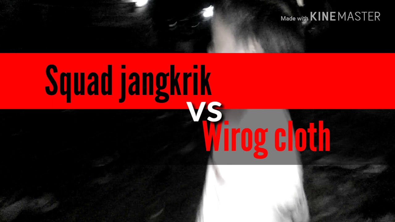 Squad jangkrik vs wirog cloth - YouTube