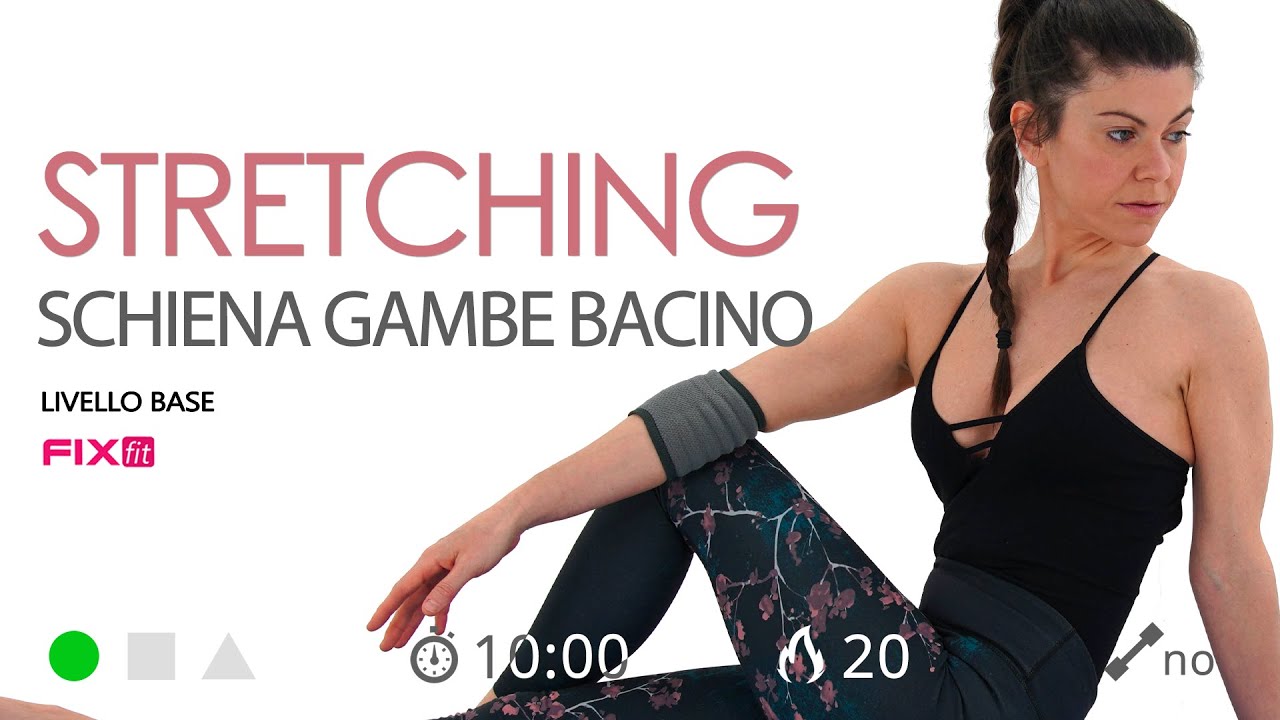 Esercizi Di Stretching Per Schiena, Gambe e Bacino - YouTube