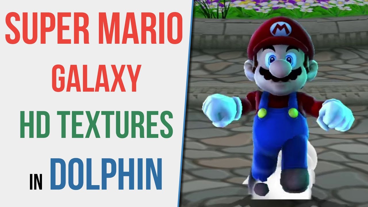 How to Install Super Mario Galaxy HD Textures in Dolphin (Wii Emulator ...