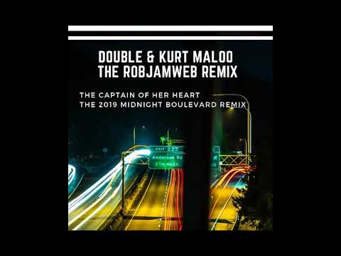 Double & Kurt Maloo The Captain of her Heart. The RobJamWeb Midnight ...