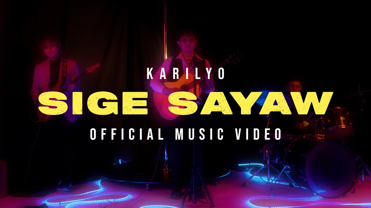 Karilyo - Sige Sayaw (Official Music Video) - YouTube
