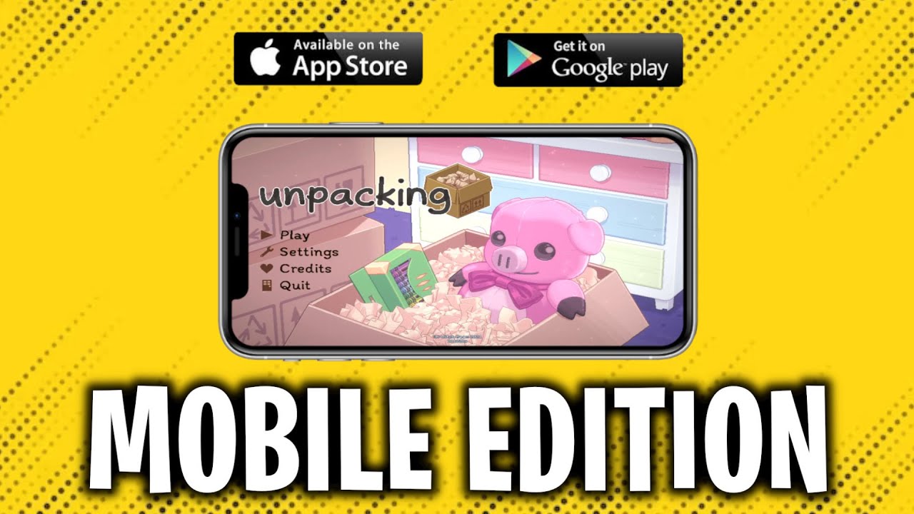 Unpacking Mobile Edition Gameplay - The Download & Play Anywhere ...