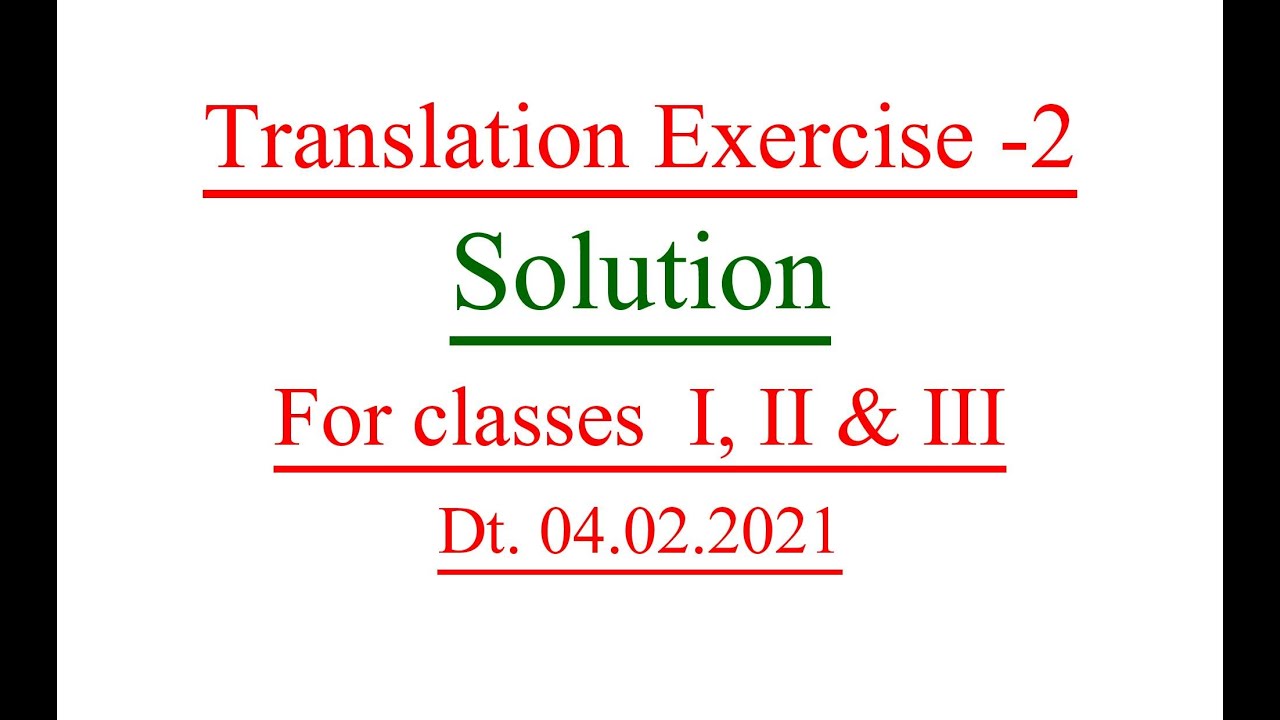 1285. SOLUTION EX. 2. CLASS I, II, III. TRANSLATION EXERCISE - 2 - YouTube