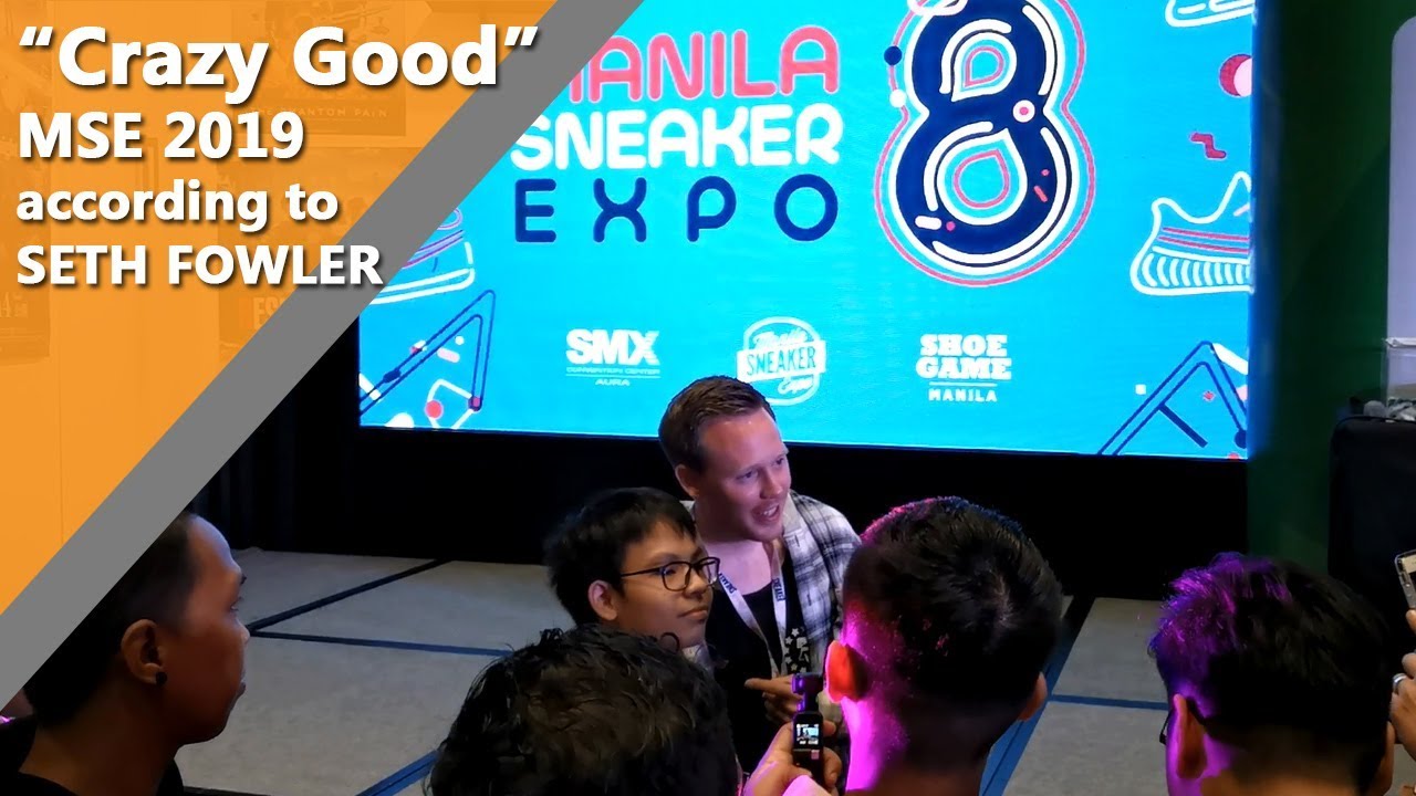"Crazy but in a Good Way" Seth Fowler on MSE 2019 & Pinoy Sneaker ...