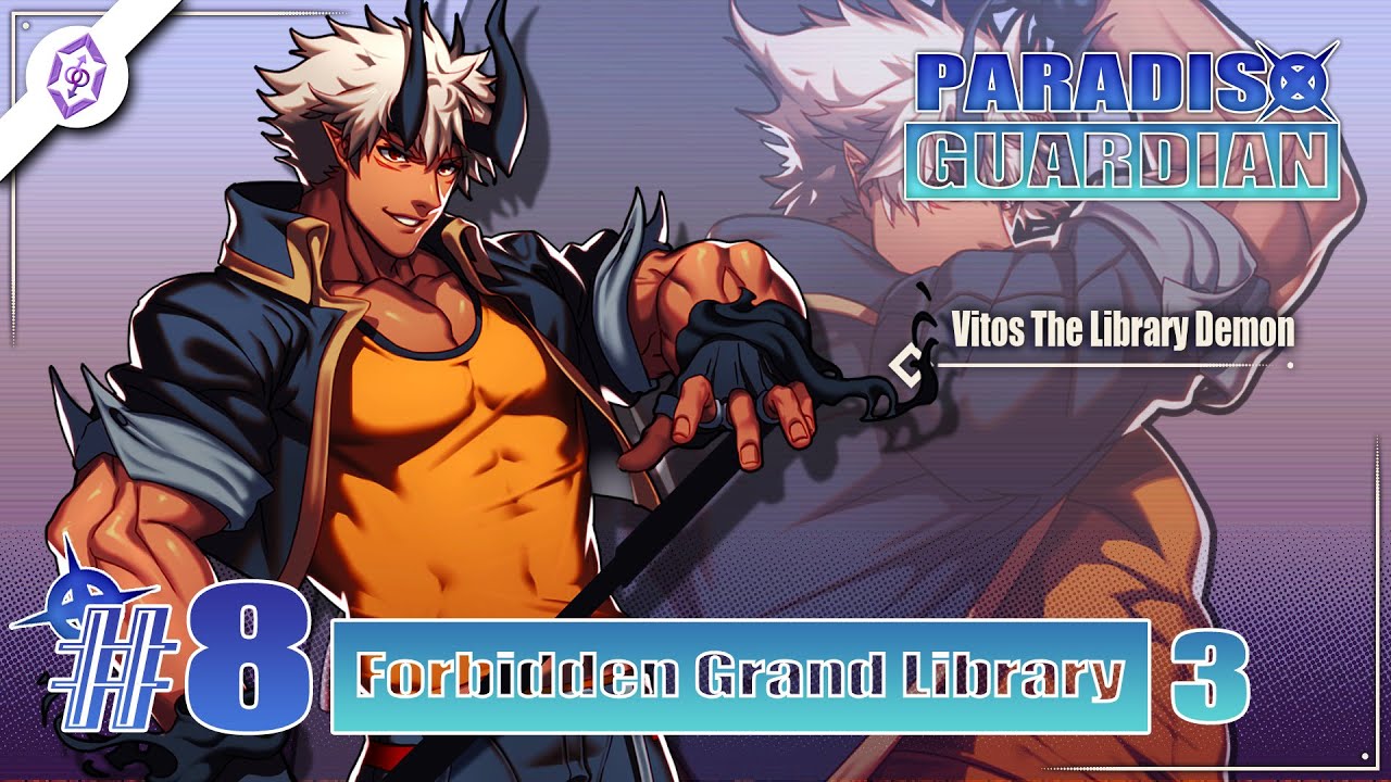 Paradiso Guardian | EP.8 | Forbidden Grand Library | Part 3 | Vitos「No ...