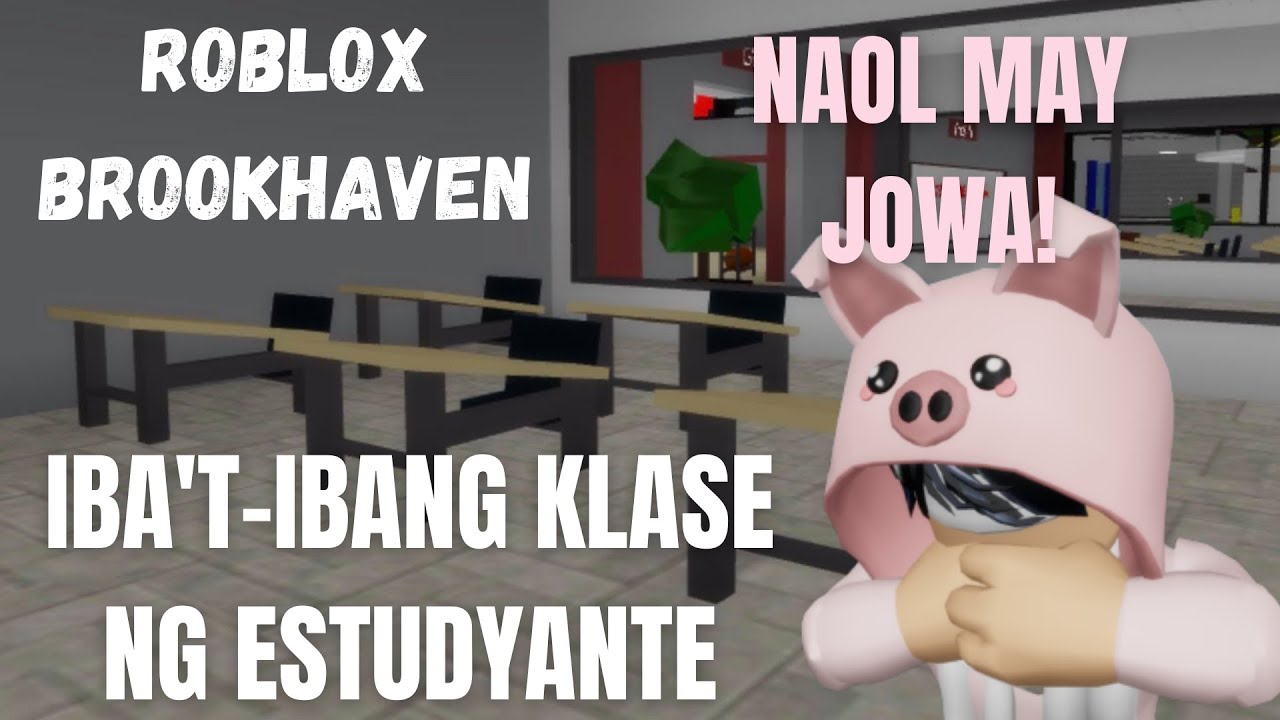 Roblox Brookhaven RP | Tagalog | IBA'T-IBANG KLASE ng ESTUDYANTE ...