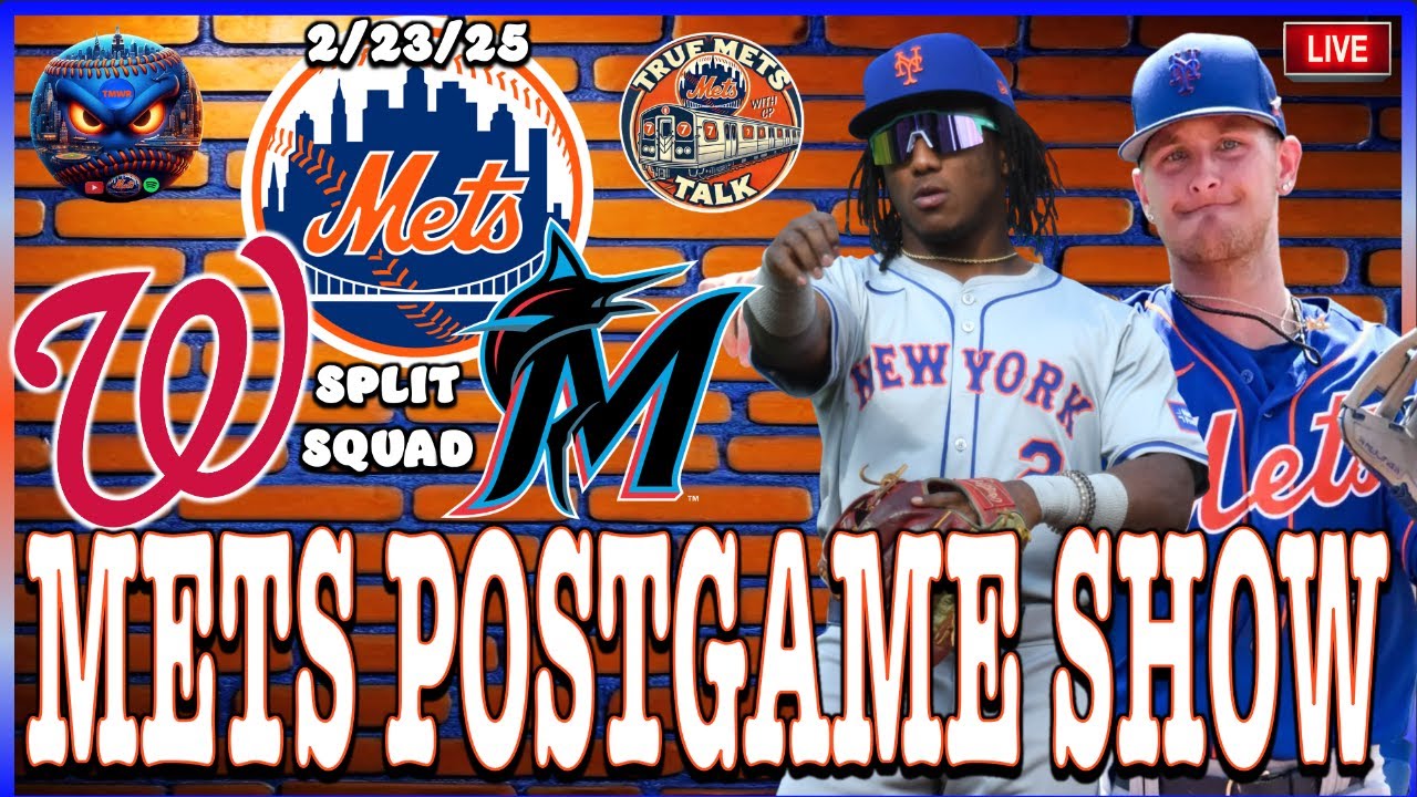 Mets PostGame Show | Mets vs Marlins & Nationals Split Squad Games ...