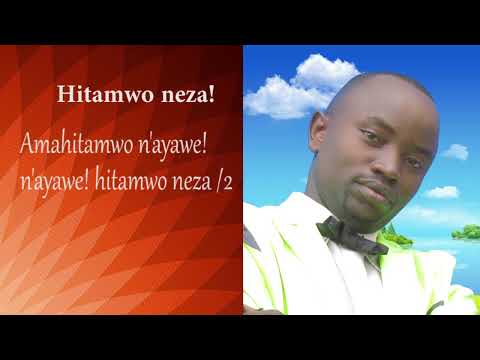 AMAHITAMWO N'AYAWE By Producer Magnifique +257 69 319 782