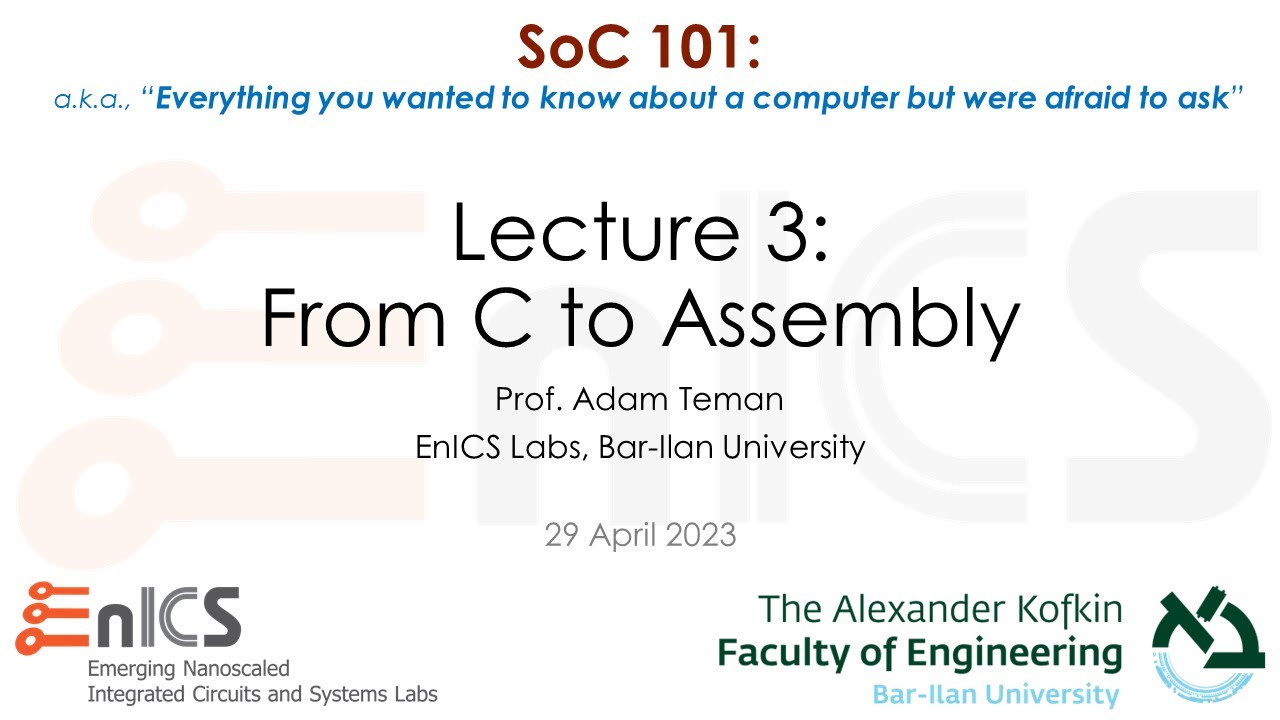 SoC 101 - Lecture 3a: From C to Assembly - YouTube