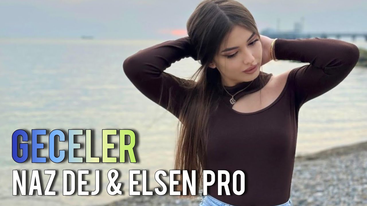 Naz Dej - Geceler (feat. Elsen Pro) - YouTube
