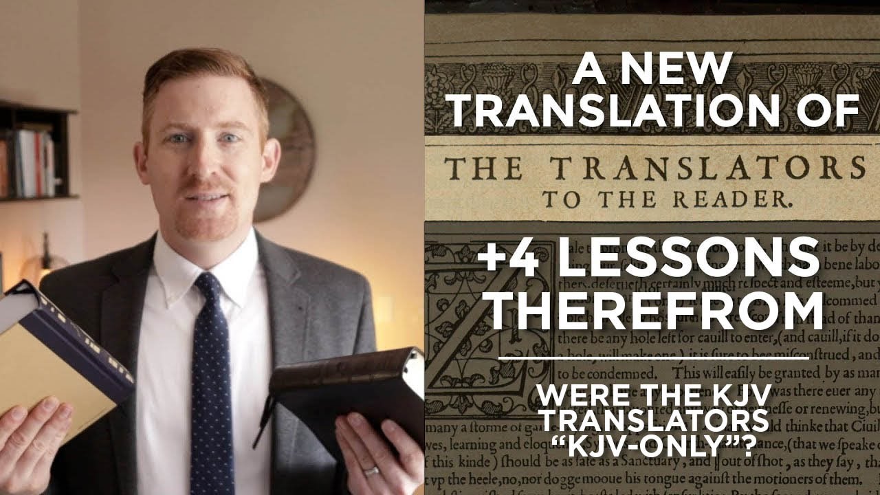 Were the KJV Translators KJV-Only? A New Translation of the KJV Preface ...