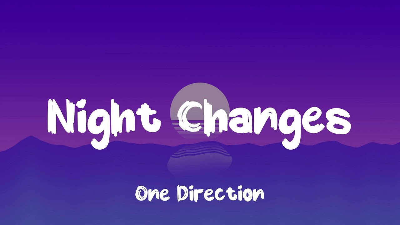 One Direction Night Changes Lyrics