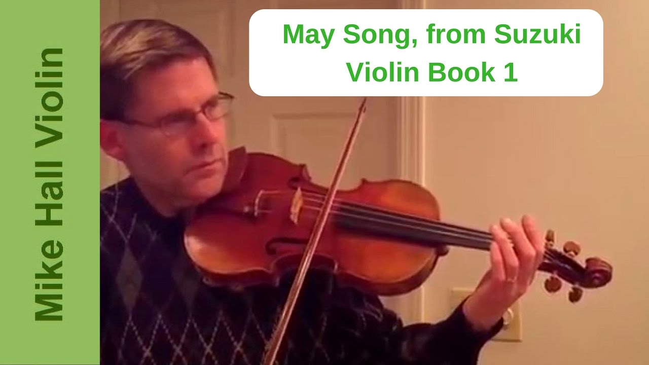 May Song - #6 from Suzuki Violin Book 1, a play through at a moderate ...
