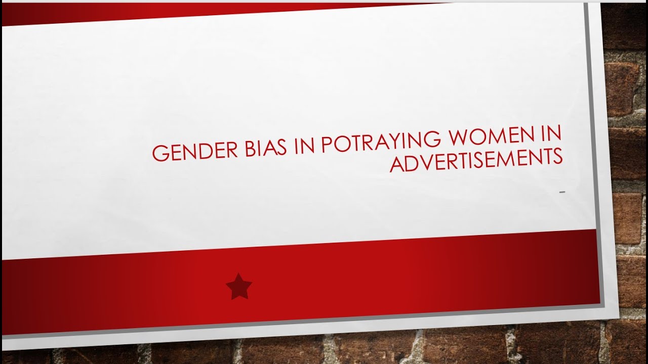 GENDER BIAS IN ADVERTISEMENTS - YouTube