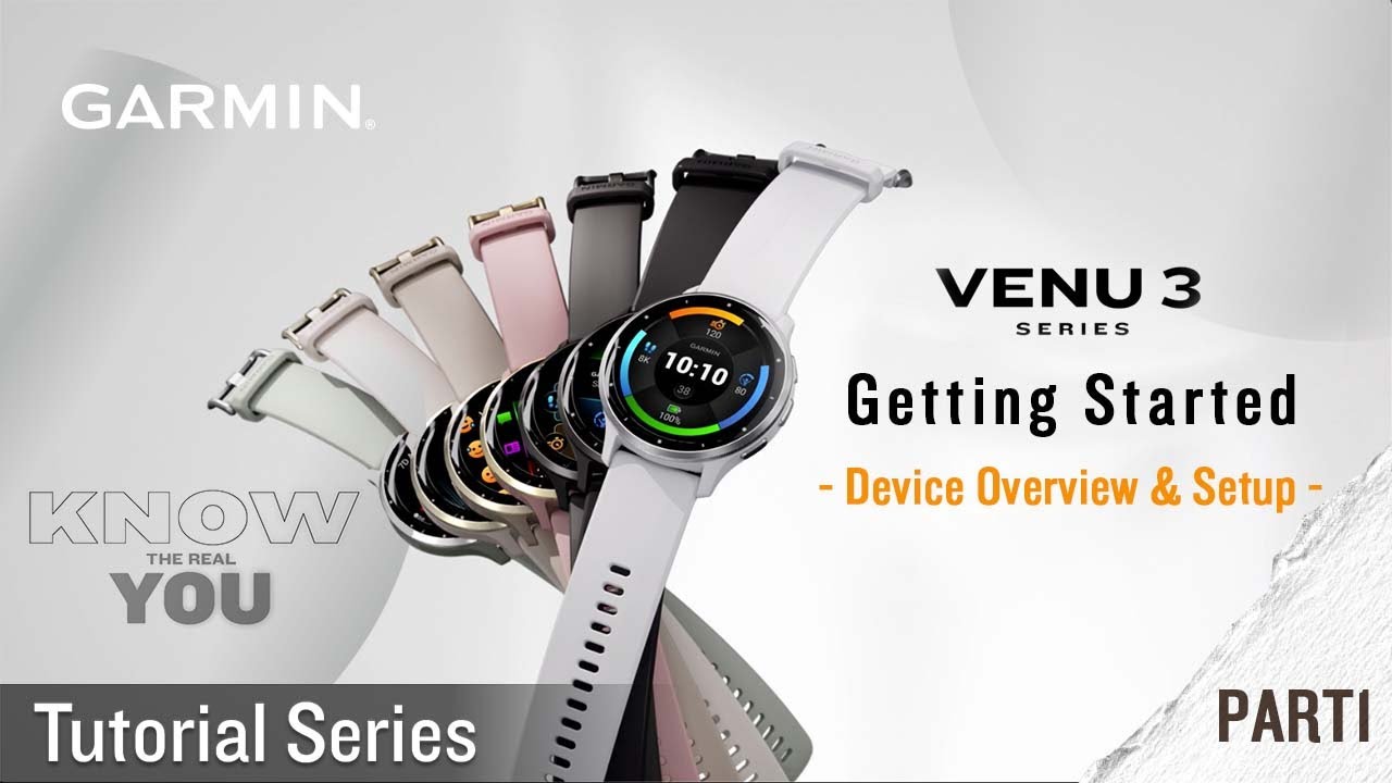 Tutorial - Venu3: Getting Started | Device Overview & Setup - YouTube Tutorial - Venu3: Getting Started | Device Overview & Setup - YouTube